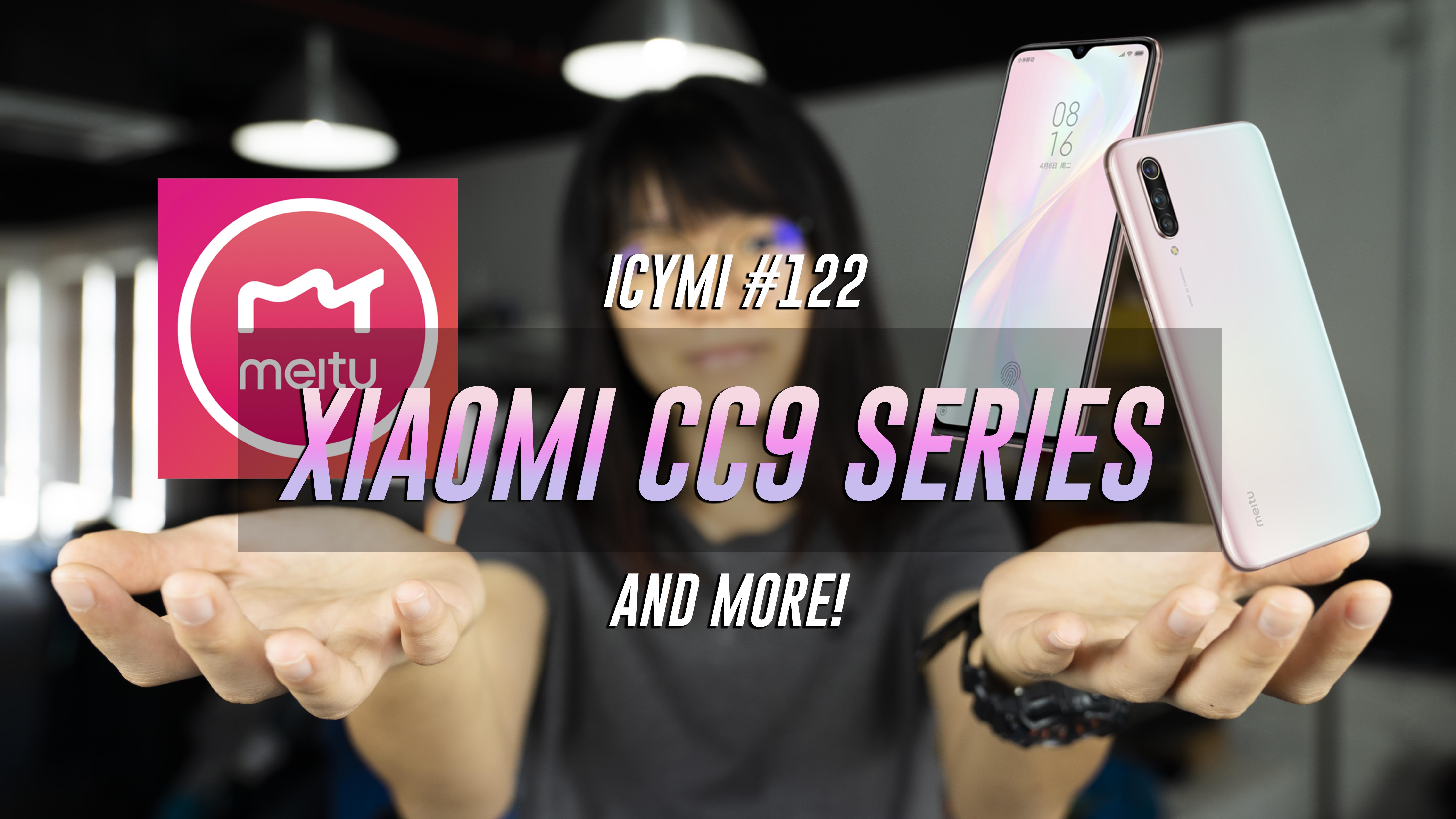 ICYMI #122: Xiaomi CC9 series, iQoo Neo, MyUnifi app & more! - SoyaCincau